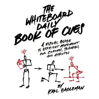 预订 The Whiteboard Daily Book of Cues: A Visual Guide to Efficient Movement for Coaches, Trainers, and Athletes白板每日
