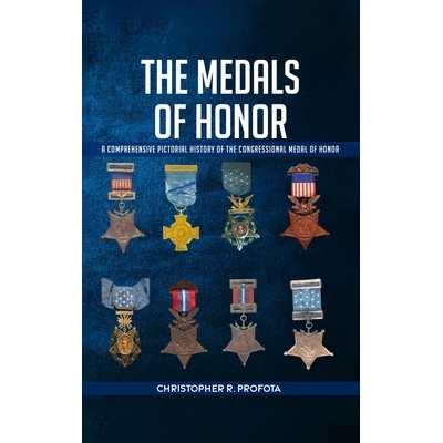 预订 The Medals of Honor: A Comprehensive Pictorial History of the Congressional Medals of Honor 9798349680120