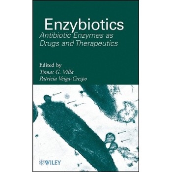预订 Enzybiotics: Antibiotic Enzymes as Drugs and Therapeutics 酶生物复合物：*与治疗的*酶: 9780470376553