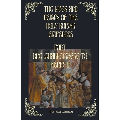 预订 The Lives and Reigns of the Holy Roman Emperors: 9798215806067