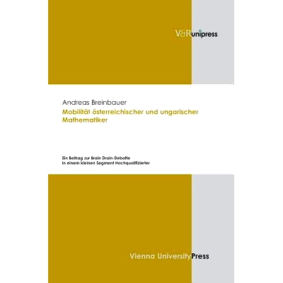 预订 Mobilität österreichischer und ungarischer Mathematiker: Ein Beitrag zur Brain Drain-Debatte in einem kleinen Seg