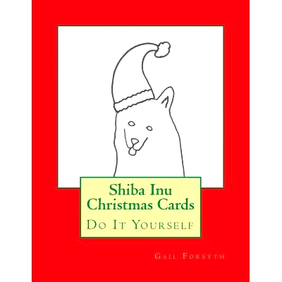 预订 Shiba Inu Christmas Cards: Do It Yourself: 9781517770976