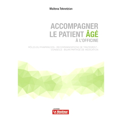 预订 Accompagner le patient âgé à l’officine : rôle du pharmacien, recommandations de traitement, conseils, bilan p