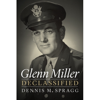 预订 Glenn Miller Declassified 格伦·米勒解密: 9781640123083