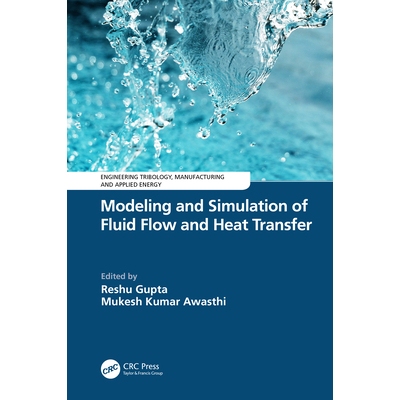 预订 Modeling and Simulation of Fluid Flow and Heat Transfer 流体流动与传热的建模与仿真 9781032706061
