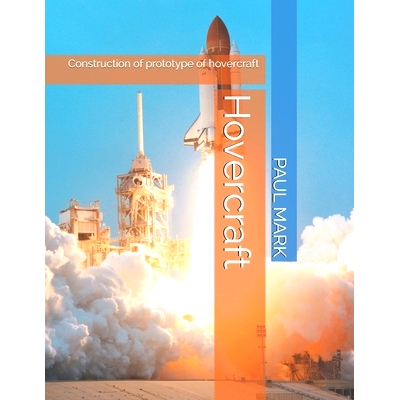 预订 Hovercraft: Construction of prototype of hovercraft: 9781519029034
