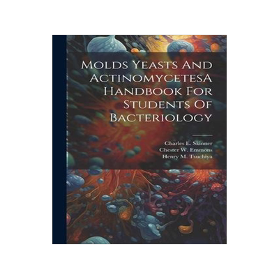 [预订]Molds Yeasts And ActinomycetesA Handbook For Students Of Bacteriology 9781022234895