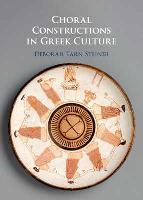 【预订】Choral Constructions in Greek Culture