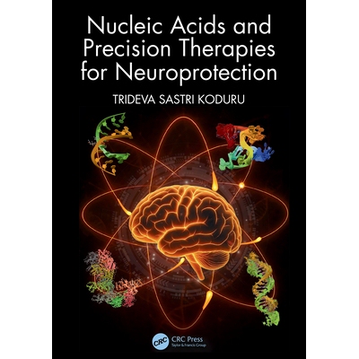 预订 Nucleic Acids and Precision Therapies for Neuroprotection 核酸与用于神经保护的精准疗法 9781032686738