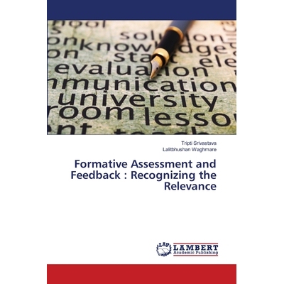 预订 Formative Assessment and Feedback: Recognizing the Relevance: 9783659505522