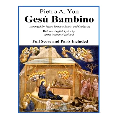 预订 Gesu Bambino: Arranged for Mezzo Soprano Soloist and Orchestra with New English Lyrics: 9781539070245