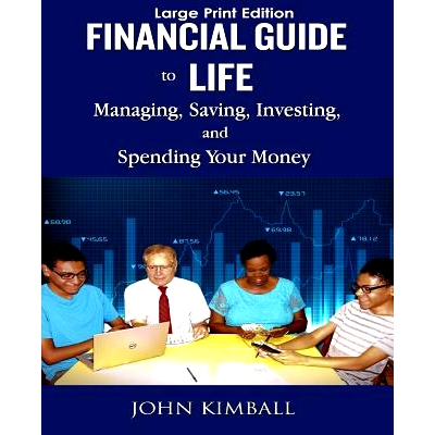 预订 Financial Guide to Life - Large Print Edition: Managing, Saving, Investing, and Spending: 9781546818885