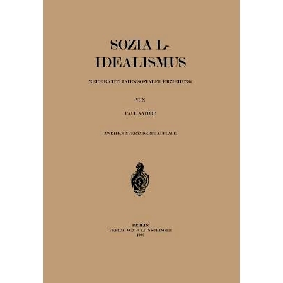 预订 Sozial-Idealismus: Neue Richtlinien Sozialer Erziehung: 9783642983528
