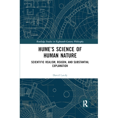 预订 Hume’s Science of Human Nature: Scientific Realism, Reason, and Substantial Explanation: 9780367891718