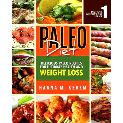 预订 Paleo Diet: Delicious Paleolithic Recipes For Ultimate Health And Weight Loss: 9781508477754