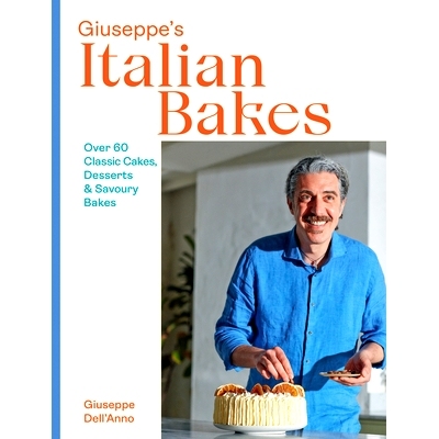预订 Giuseppe's Italian Bakes: Over 60 Classic Cakes, Desserts and Savory Bakes
