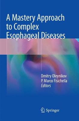 【预订】A Mastery Approach to Complex Esophageal Diseases