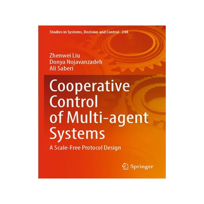 [预订]Cooperative Control of Multi-Agent Systems: A Scale-Free Protocol Design 9783031129568