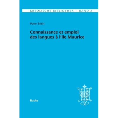 预订 Kreolische Bibliothek 2: Connaissance et emploi des langues à l’ile Maurice: 9783967696394