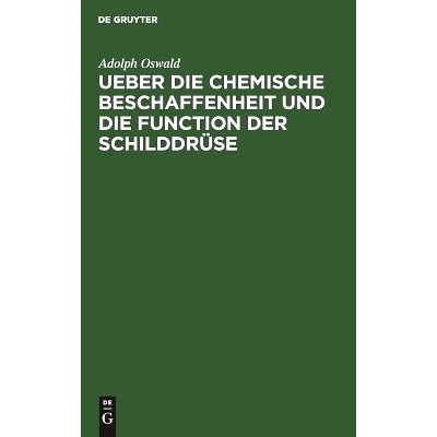 预订 Ueber die chemische Beschaffenheit und die Function der Schilddrüse: 9783111286761