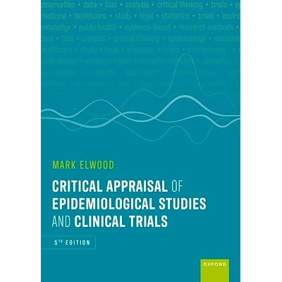 预订 Critical Appraisal of Epidemiological Studies and Clinical Trials 流行病学研究和临床试验的批判性评价: 9780198911258