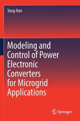 【预订】Modeling and Control of Power Electronic Converters for Microgrid Ap 9783030745158
