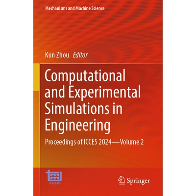 预订 Computational and Experimental Simulations in Engineering Proceedings of ICCES 2024—Volume 2 工程中的计算与实验模