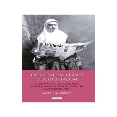 [预订]Orientalism versus Occidentalism 9781784537050