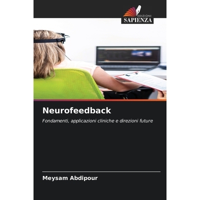 预订 Neurofeedback: Fondamenti, applicazioni cliniche e direzioni future: 9786209139666