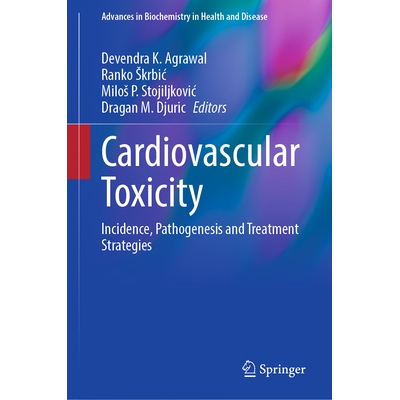 预订 Cardiovascular Toxicity Incidence, Pathogenesis and Treatment Strategies 心血管毒性：发病率、发病机制与治疗策略 978