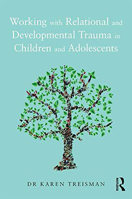 【预订】Working with Relational and Developmental Trauma in Children and Adolescents