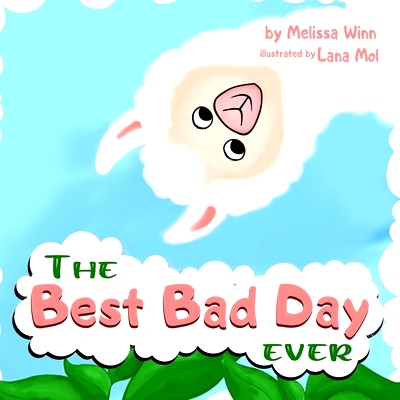 预订 The BEST BAD DAY Ever: Book for Children, Ages 3-5 to Help Them Fall Asleep and Relax. Easy to Read. Kids Books Abo