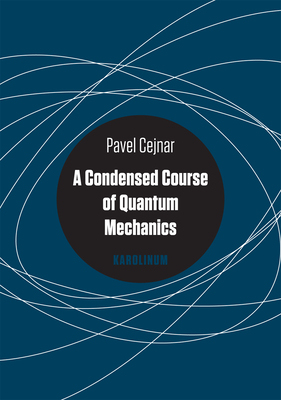 【预订】A Condensed Course of Quantum Mechanics 9788024623214