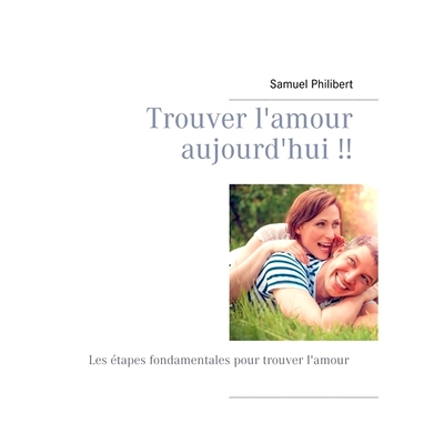 预订 Trouver L’Amour Des Aujourd’hui 今天寻找爱情: 9782322103393