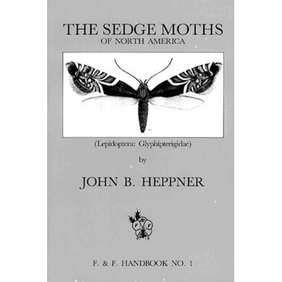 预订 Sedge Moths of North America, The (Lepidoptera Glyphipterigidae) 9780916846329
