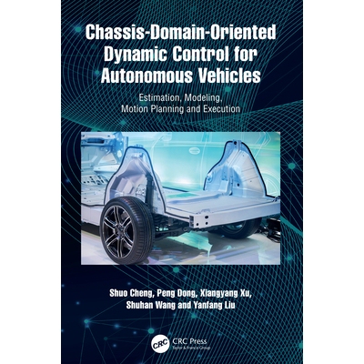 预订 Chassis-Domain-Oriented Dynamic Control for Autonomous Vehicles Estimation, Modeling, Motion Planning and Execution