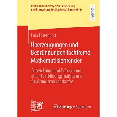 预订 Überzeugungen und Begründungen fachfremd Mathematiklehrender Entwicklung und Erforschung einer Fortbildungsmaßna
