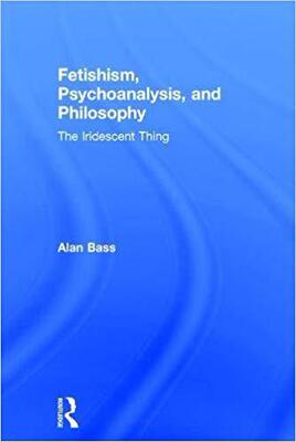 【预售】Fetishism, Psychoanalysis, and Philosophy