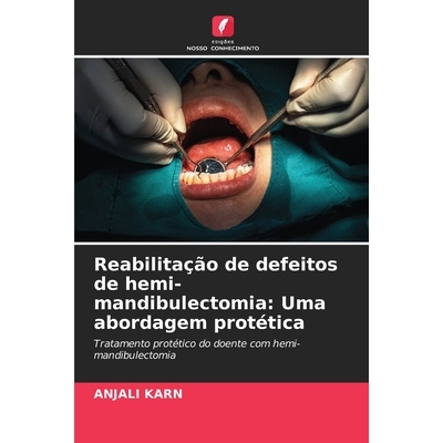 预订 Reabilitação de defeitos de hemi-mandibulectomia: Uma abordagem protética: Tratamento protético do doente com h
