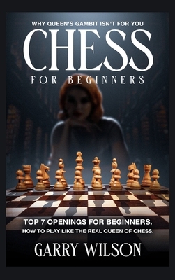 【预订】Chess For Beginners: Why queen’s gambit isn’t for you, *Openings for beginners. How to play like the real ...