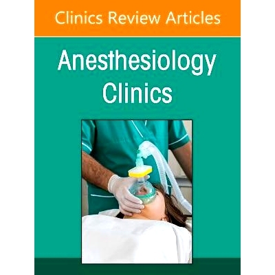 预订 Regional Anesthesia, An Issue of Anesthesiology Clinics 区域麻醉，麻醉诊所的一个问题: 9780443293887