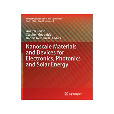 预订 Nanoscale Materials and Devices for Electronics, Photonics and Solar Energy