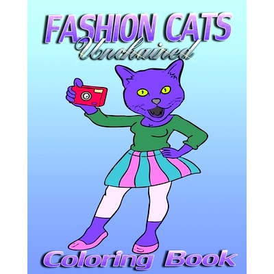 预订 Fashion Cats Unchained (Coloring Book): 9781517601591