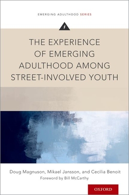 【预订】The Experience of Emerging Adulthood Among Street-Involved Youth