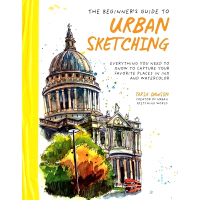 预订 The Beginner’s Guide to Urban Sketching: Everything You Need to Know to Capture Your Favorite Places in Ink and Wa