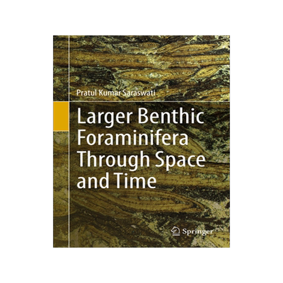 预订 Larger Benthic Foraminifera Through Space and Time
