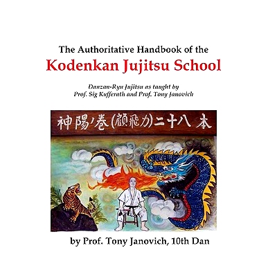 预订 The Authoritative Handbook of the Kodenkan Jujitsu School: Danzan-Ryu Jujitsu as taught by Prof. Sig Kufferath and