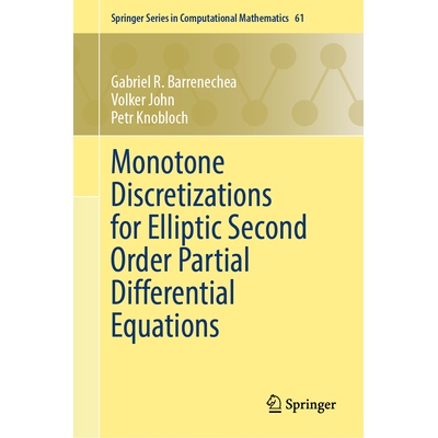 预订 Monotone Discretizations for Elliptic Second Order Partial Differential Equations 椭圆型二阶偏微分方程的单调离散化