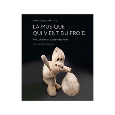 [预订]La musique qui vient du froid : arts, chants et danses des Inuit 9782760646728