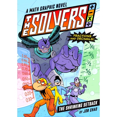 预订 The Solvers Book #2: The Shrinking Setback: A Math Graphic Novel: Learn Fractions and Decimals!: 9781523526727